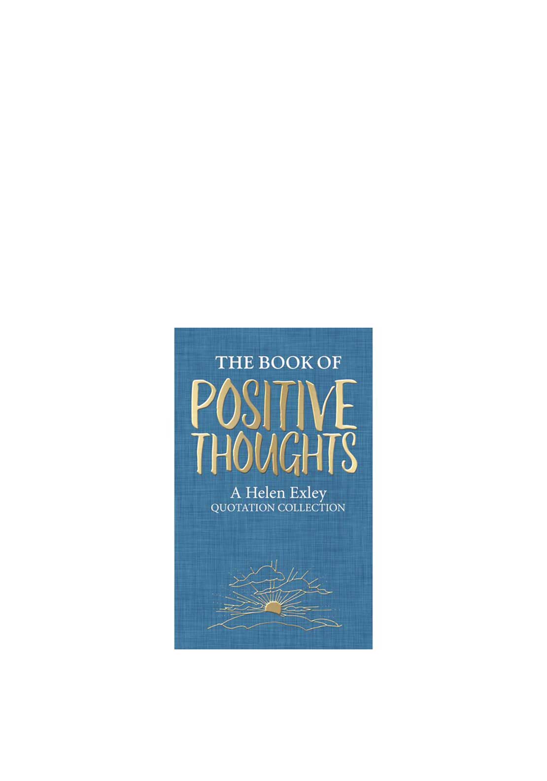 The Book of Positive Thoughts by Helen Exley - McElhinneys